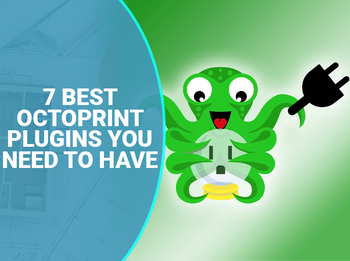 7 Best Octoprint Plugins You Need to Have in 2023